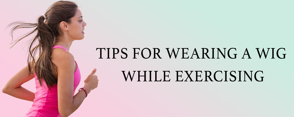 Tips for Wearing a Wig while Exercising – NameBrandWigs.com
